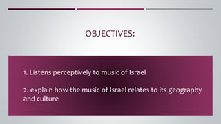 Music 8 3 rd quarter music of israel | PPTX