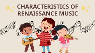music 9 quarter 1 music of the renaissance period ppt | PPTX