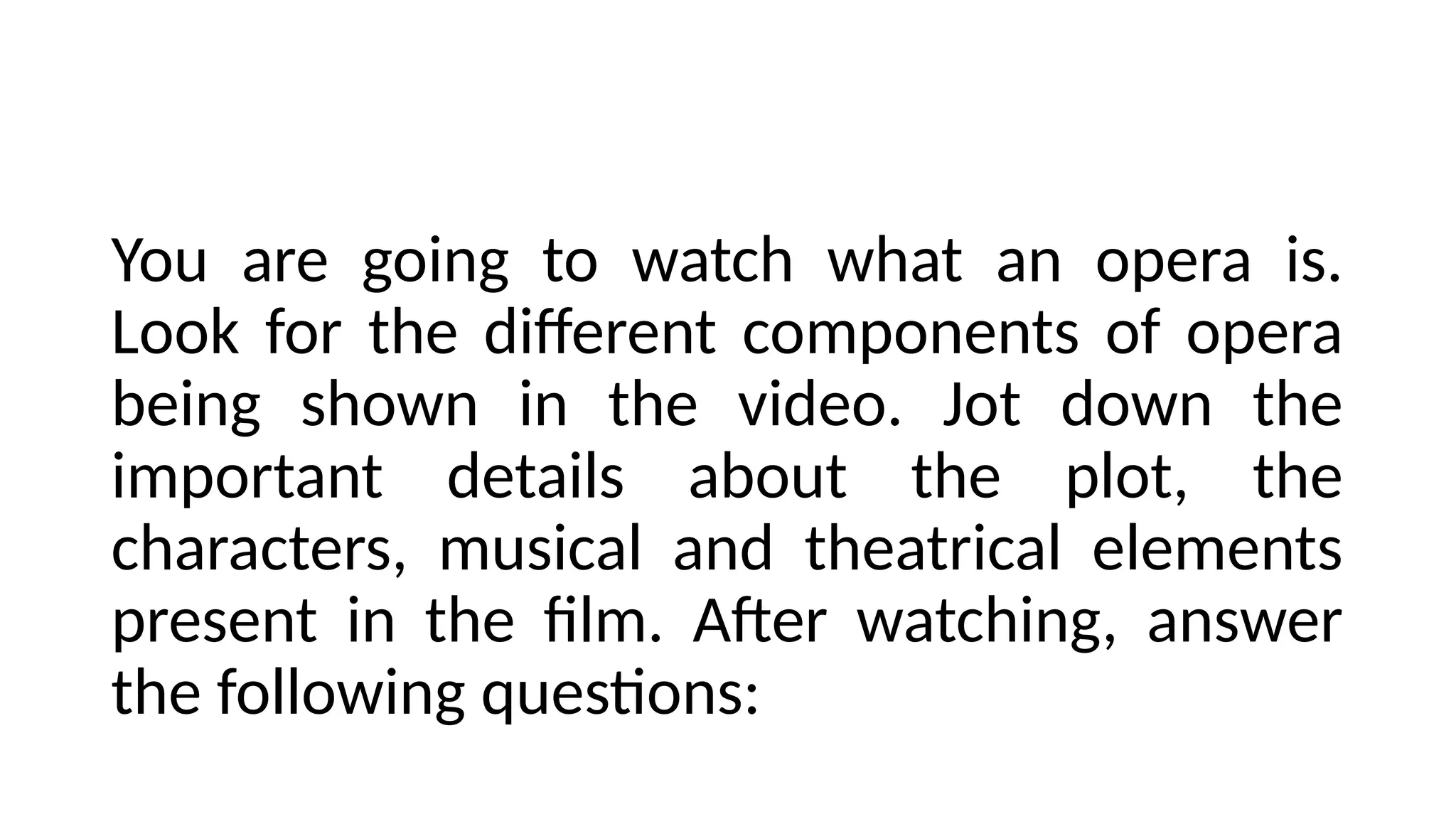 MUSIC9 Q4 MOD1 plot, musical, and theatrical elements of an opera.pptx