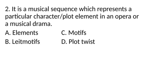 MUSIC9 Q4 MOD1 plot, musical, and theatrical elements of an opera.pptx ...