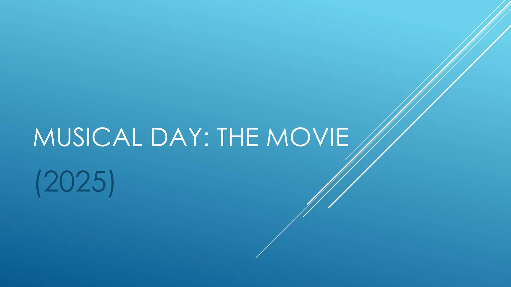 Musical Day: The Movie IB: GD5222222.pptx