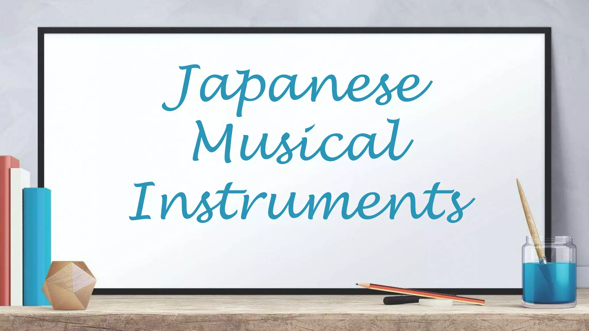 MUSICAL INSTRUMENT OF JAPAN.pptx
