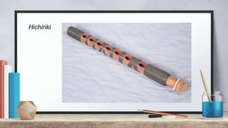 MUSICAL INSTRUMENT OF JAPAN.pptx