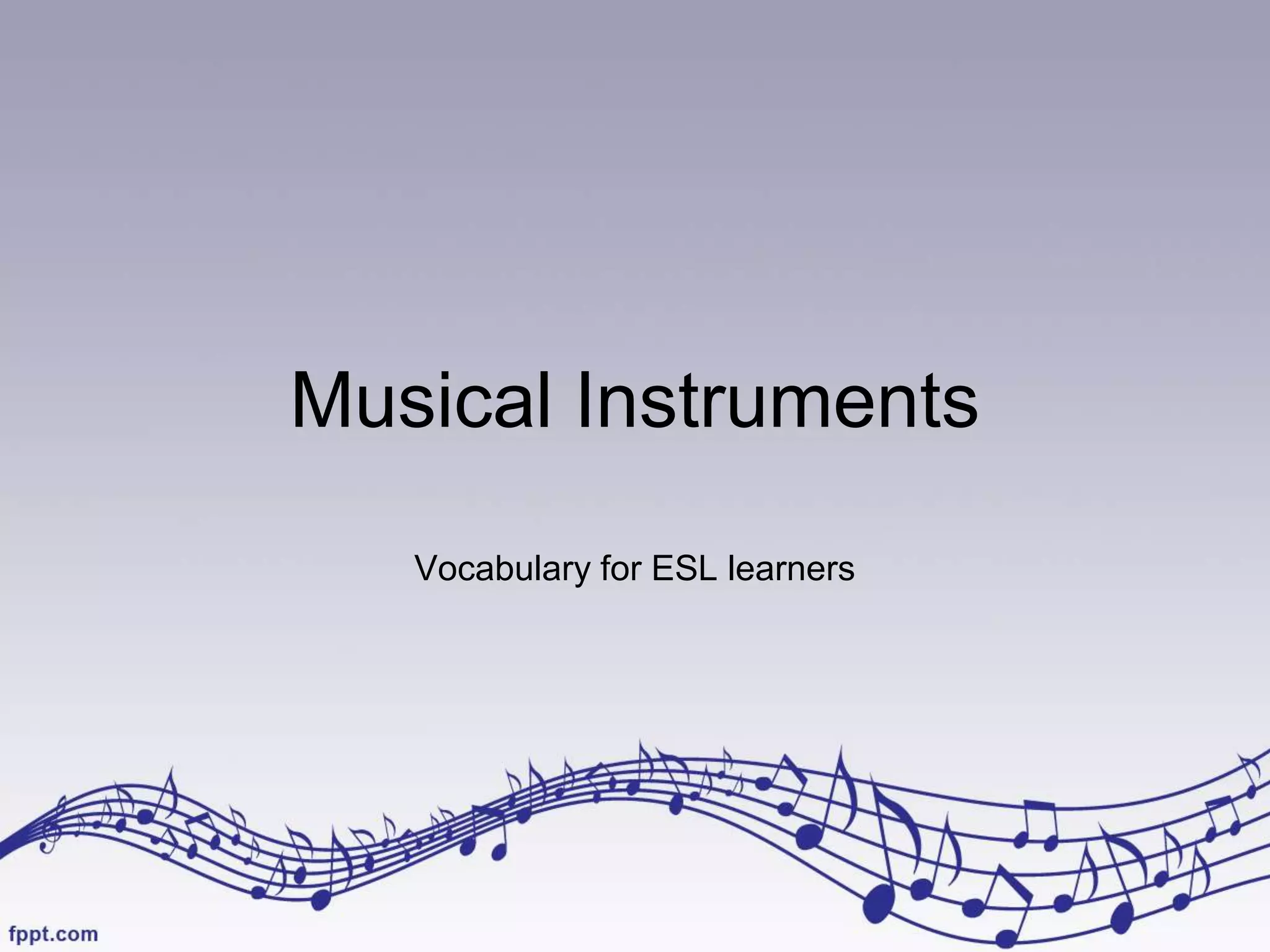 ESL Vocabulary: Musical Instruments | PPTX