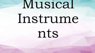 Musical instruments | PPTX | Music | Entertainment
