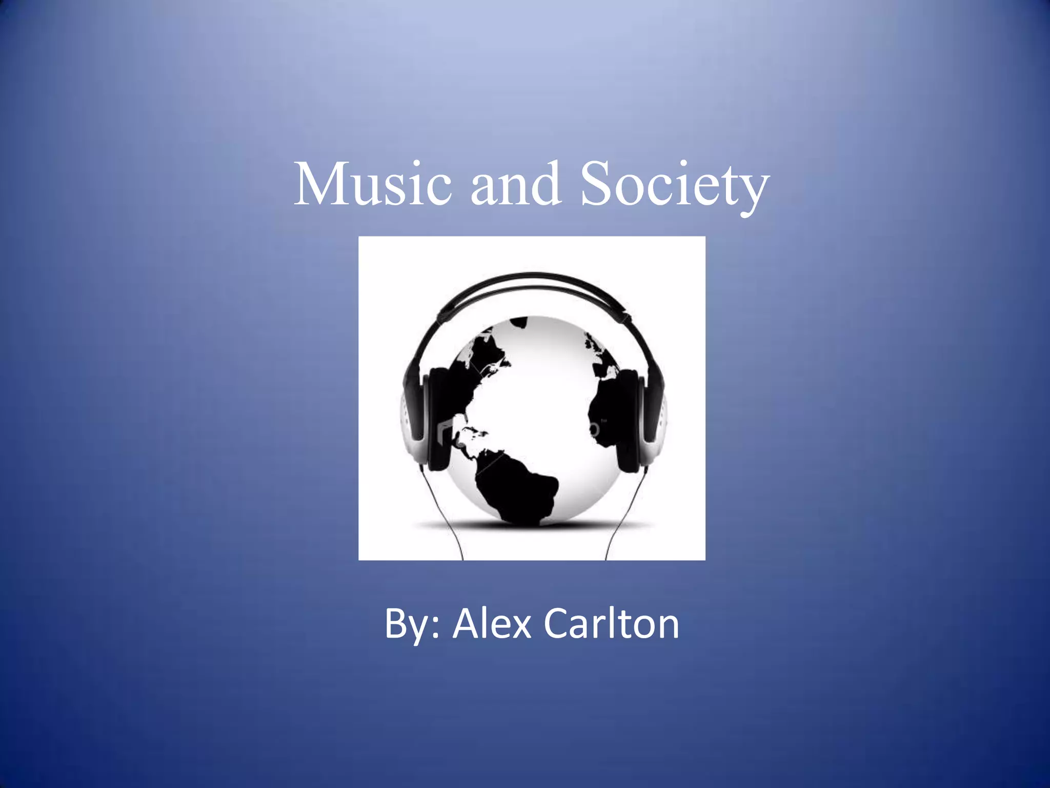 Music and society power point | PPTX