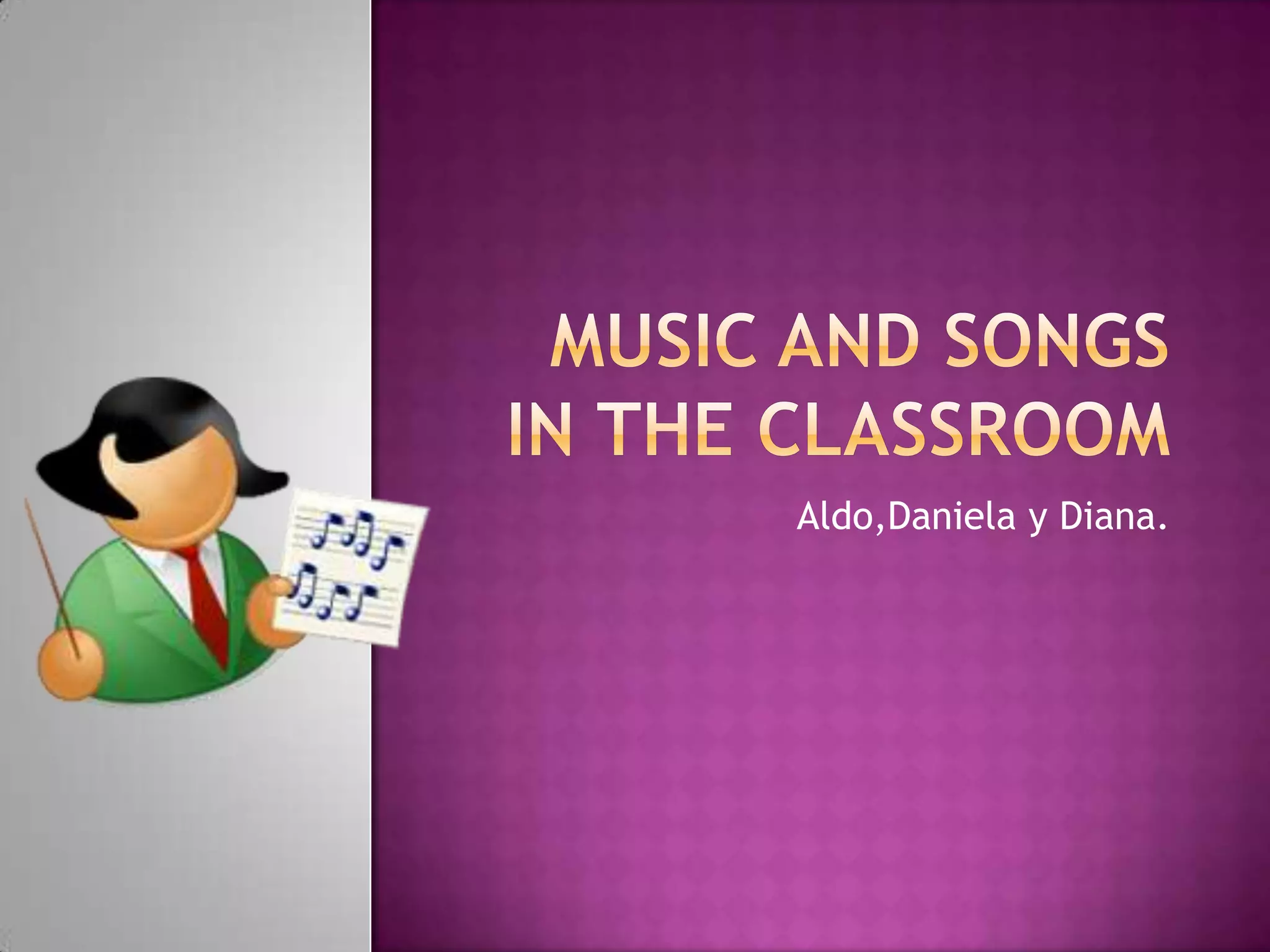 Music and songs in the classroom | PPTX