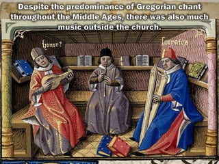Music Appreciation Topic II: Music of the Middle Ages and the ...