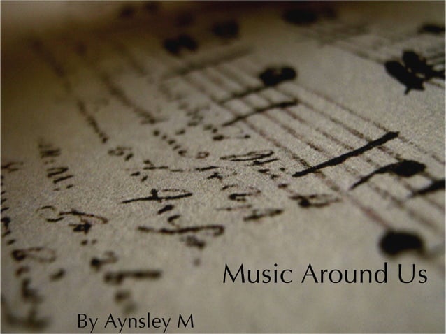 Music Around Us | PPT