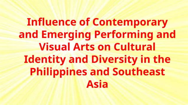 Influence of Contemporary and emerging performing and Visual Arts | PPT