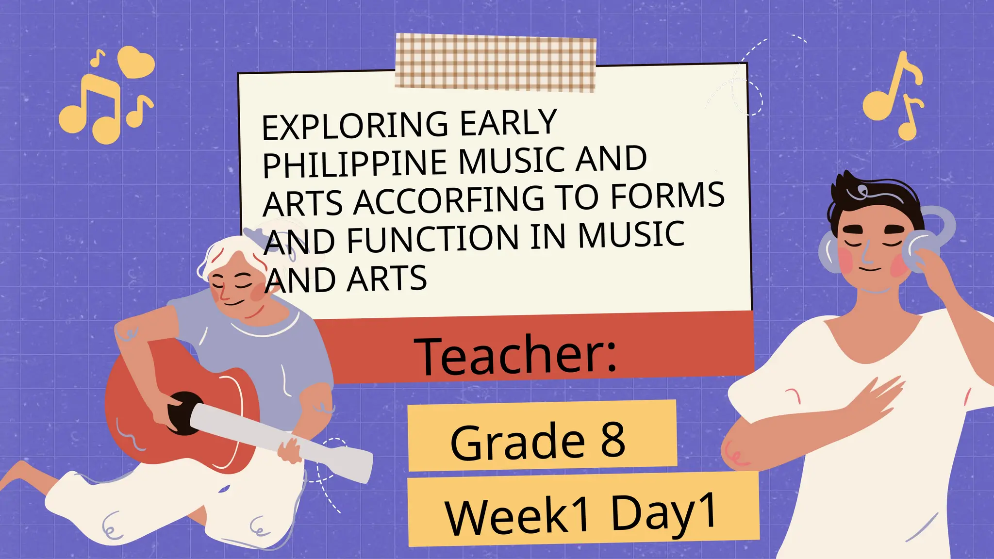 MUSIC & ARTS 8 Quarter 1 Day 1 - EXPLORING EARLY PHILIPPINE MUSIC AND ...