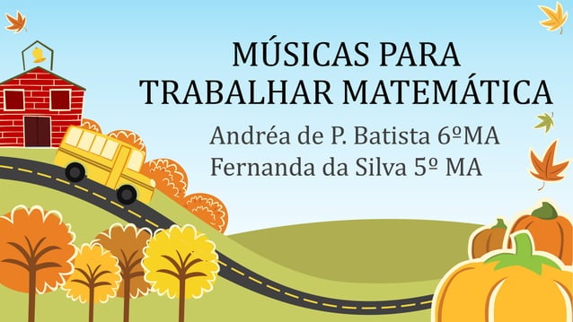 Musicas com matemática | PPTX