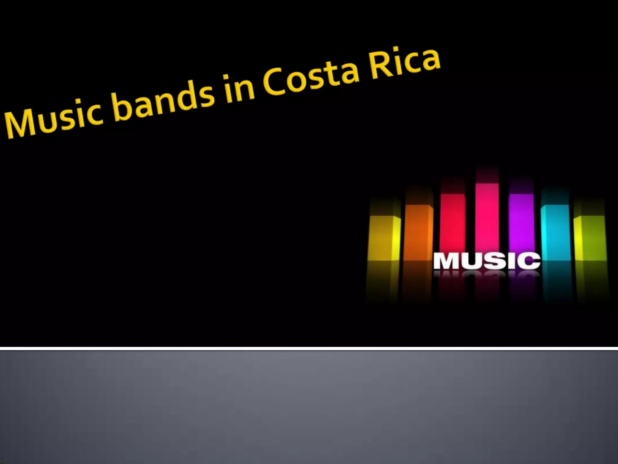Music bands in costa rica | PPT