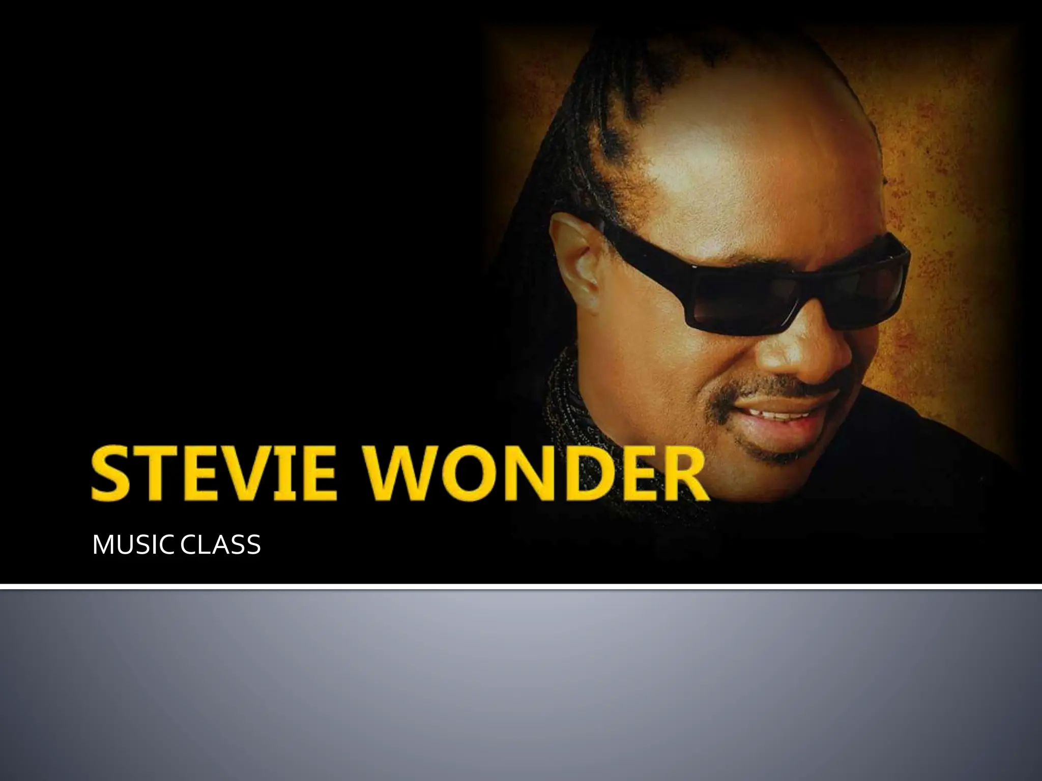 Music Class - Stevie Wonder.pptx