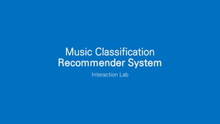 Music classification recommender system | PPT