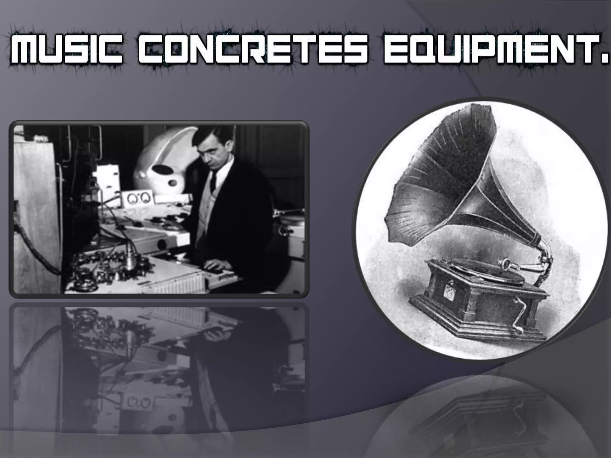 Music concretes equipment | PPTX