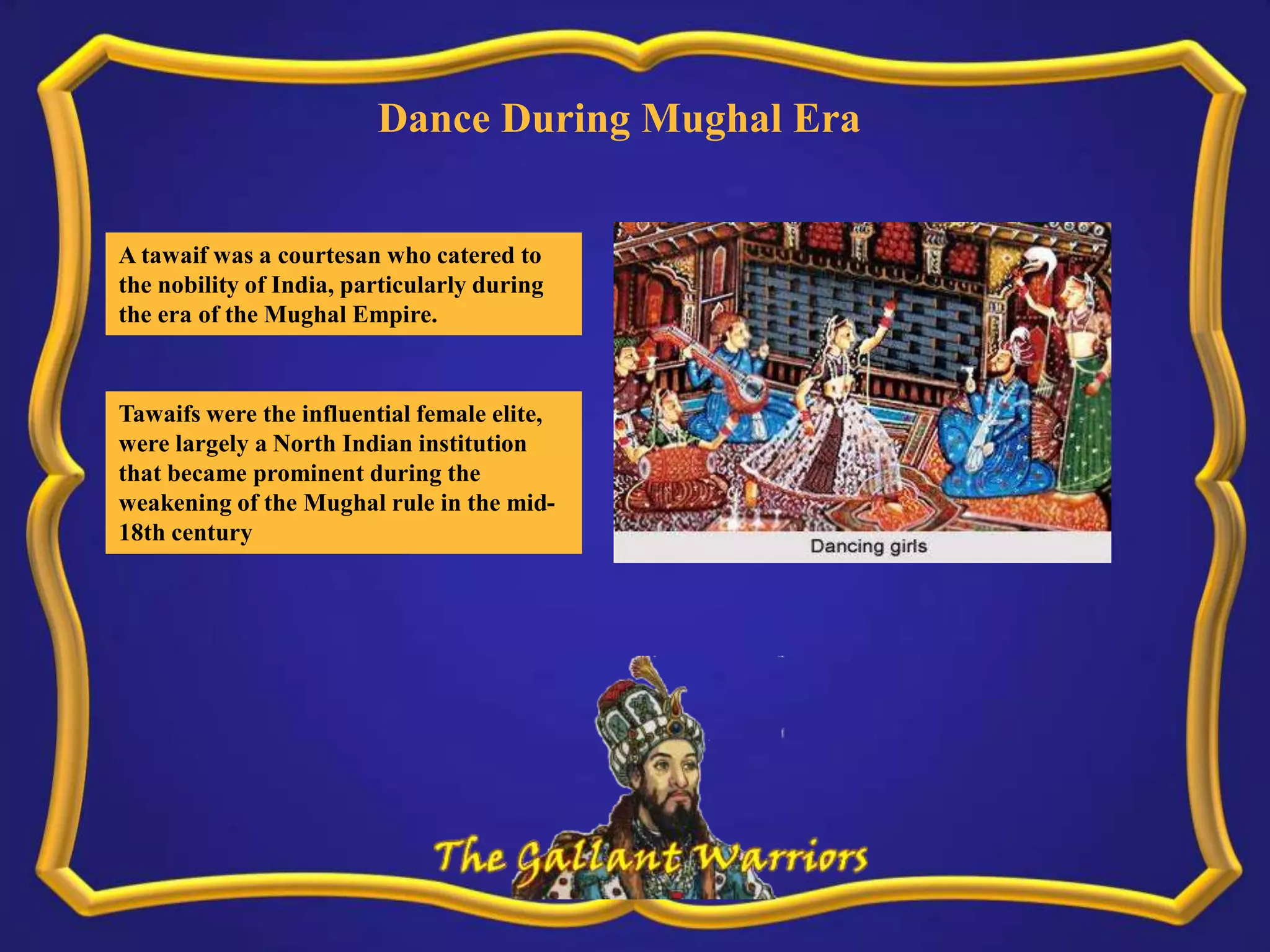 Music and Dance in the Mughal Era | PPTX