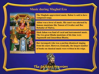 Music and Dance in the Mughal Era | PPTX