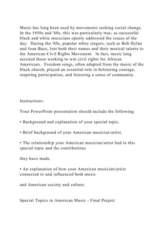 Music has long been used by movements seeking social change. In the.docx