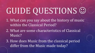 History & Composers of Classical Music (Grade 9 2nd Q) | PPT