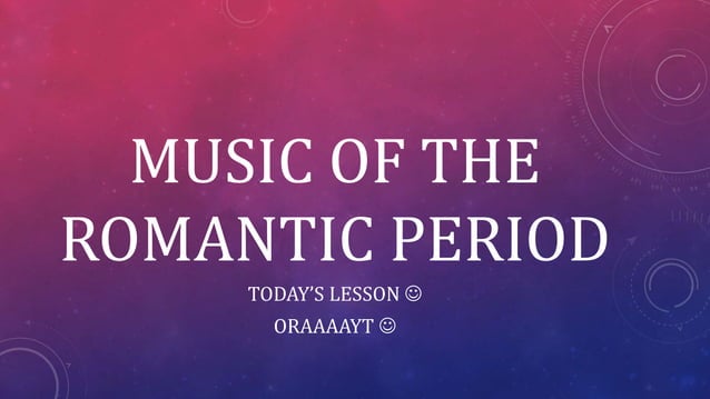 Music of the Romantic Period (Brief History) (1820-1910) For Grade 9 ...
