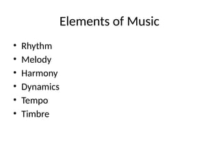 Comprehensive Introduction to Music: Elements, Types, and Importance | PPTX
