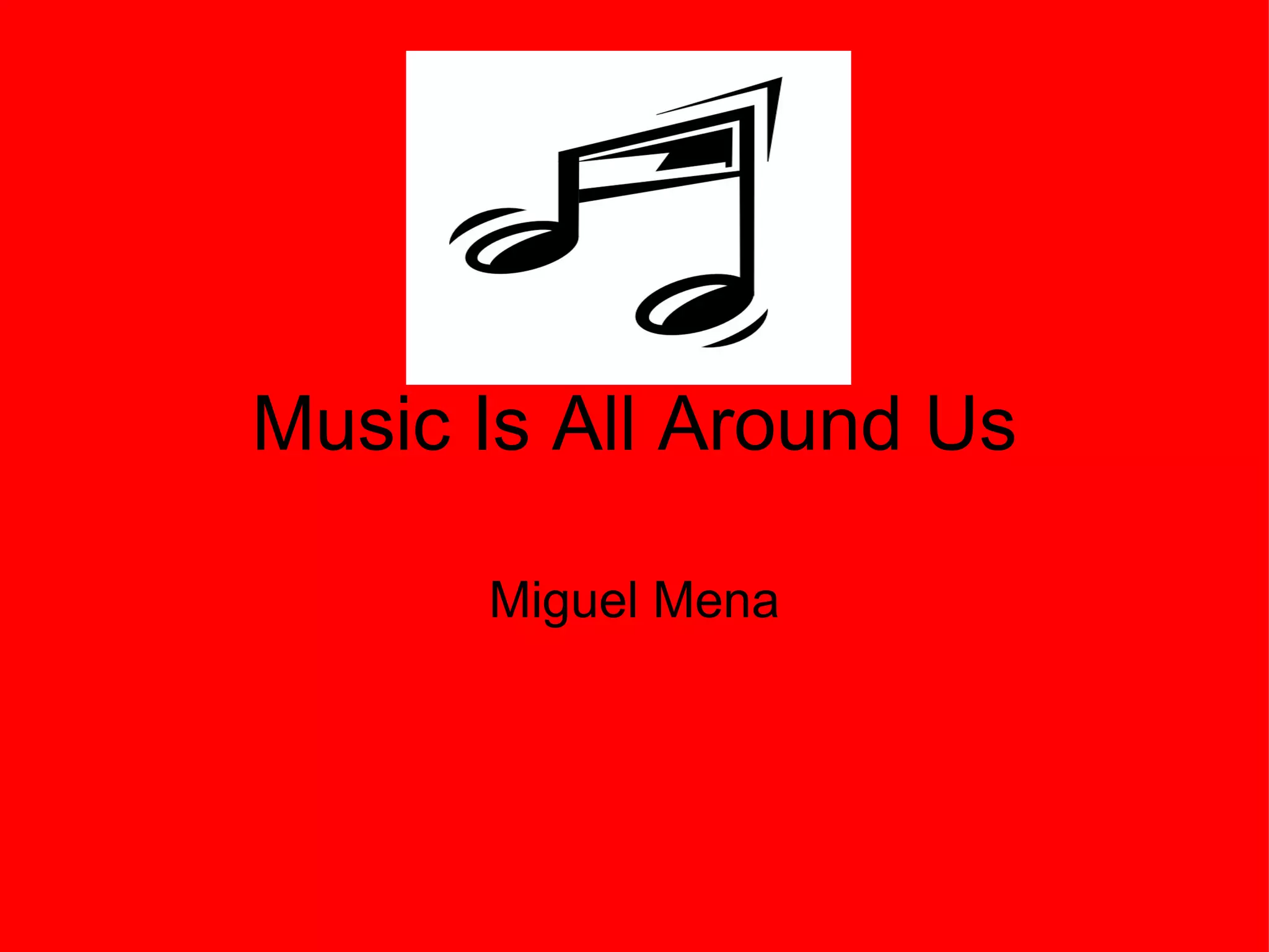 Music Is All Around Us | PPT
