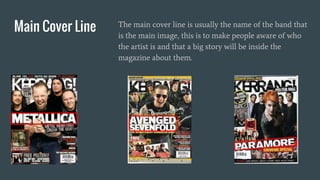 Music magazine codes and conventions (front cover) - finished | PPT