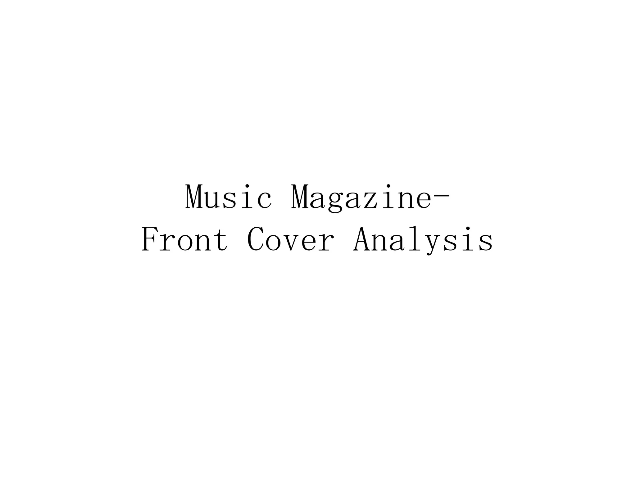 Music Magazine Front Cover Analysis | PPTX