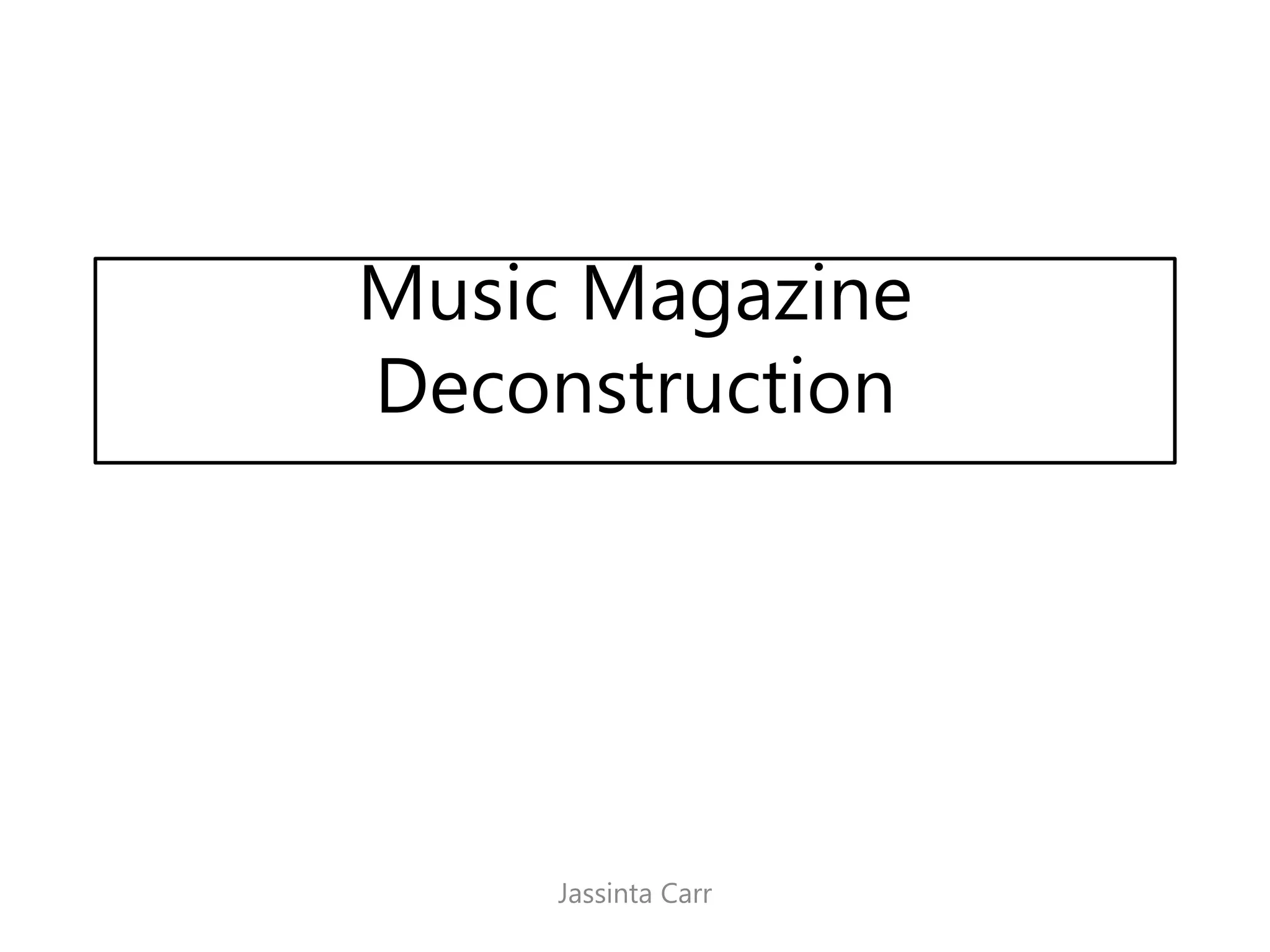 Music magazine deconstruction | PPTX
