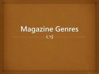 Magazine Genres | PPTX