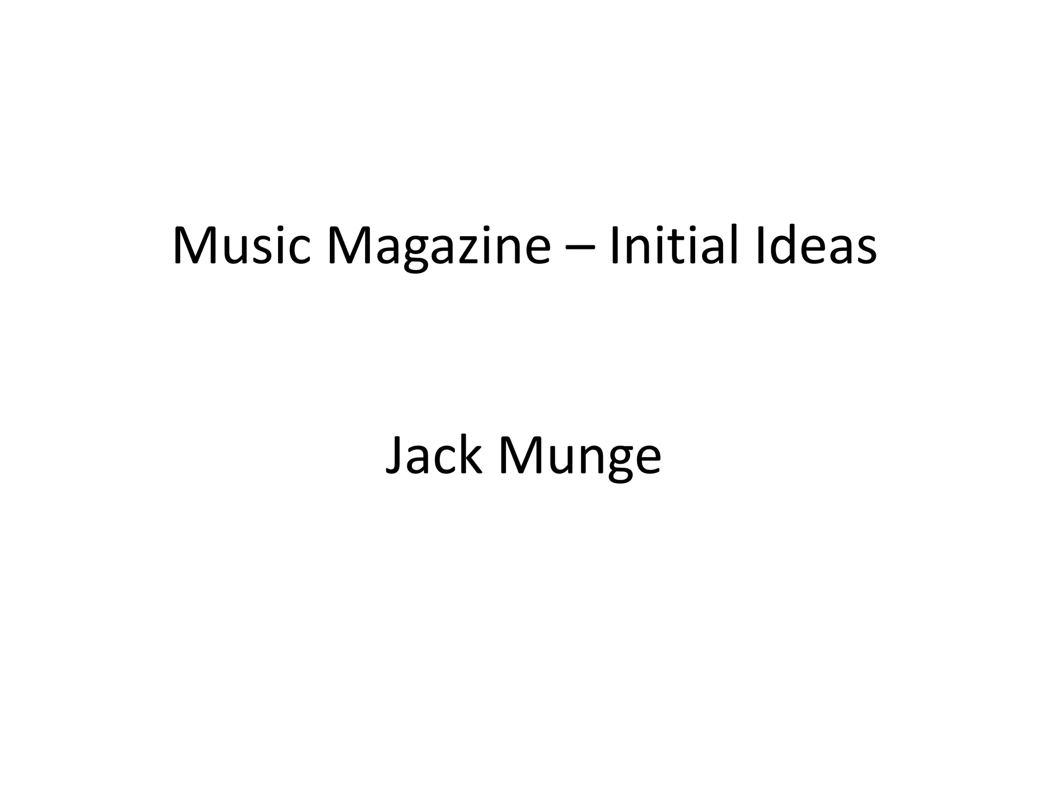 Music Magazine – Initial Ideas and Project Proposal | PPT