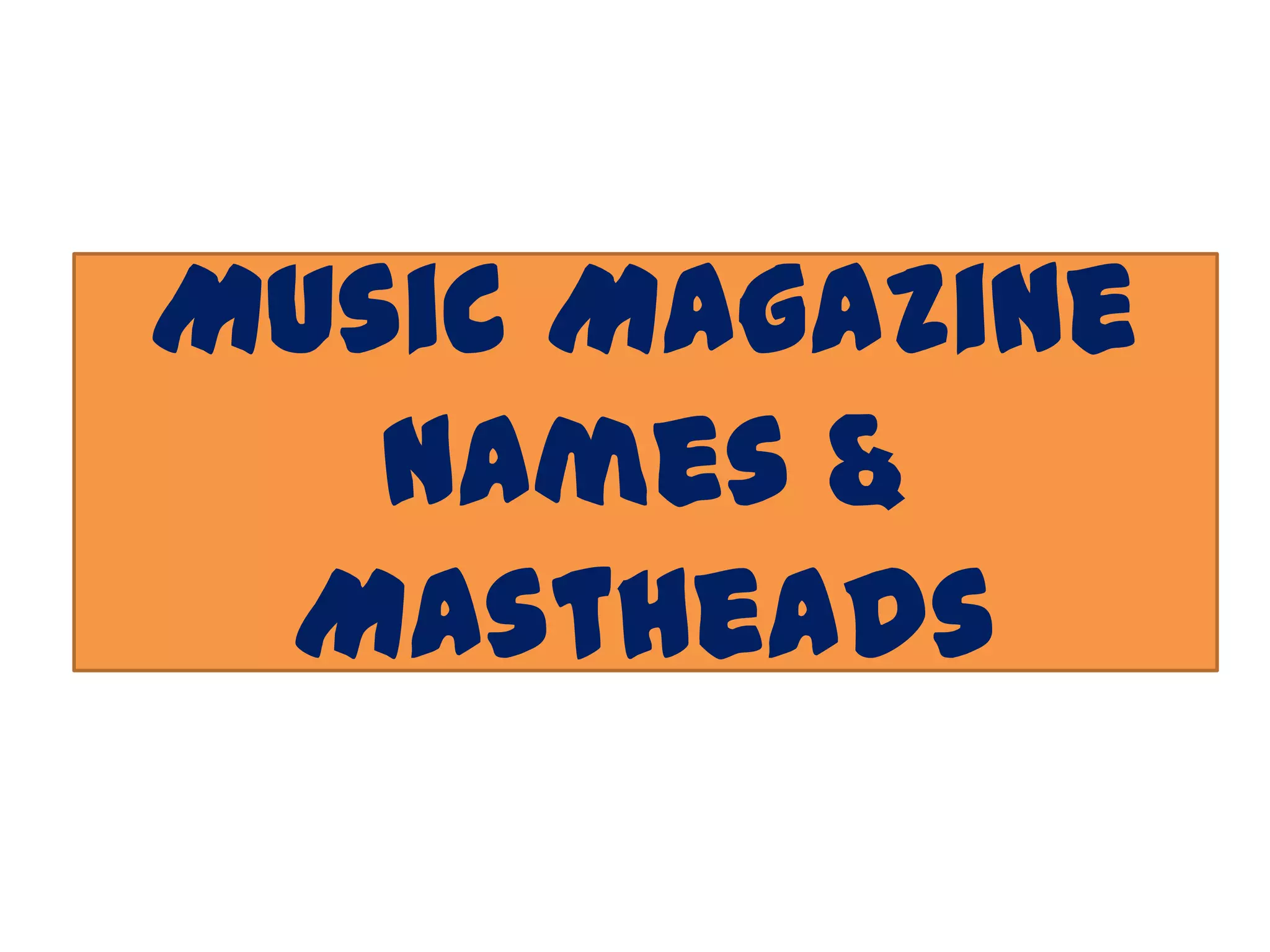 Music magazine names & mastheads | PPTX