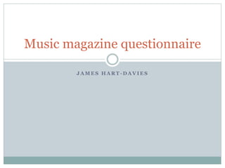Music magazine questionnaire analysis | PPT