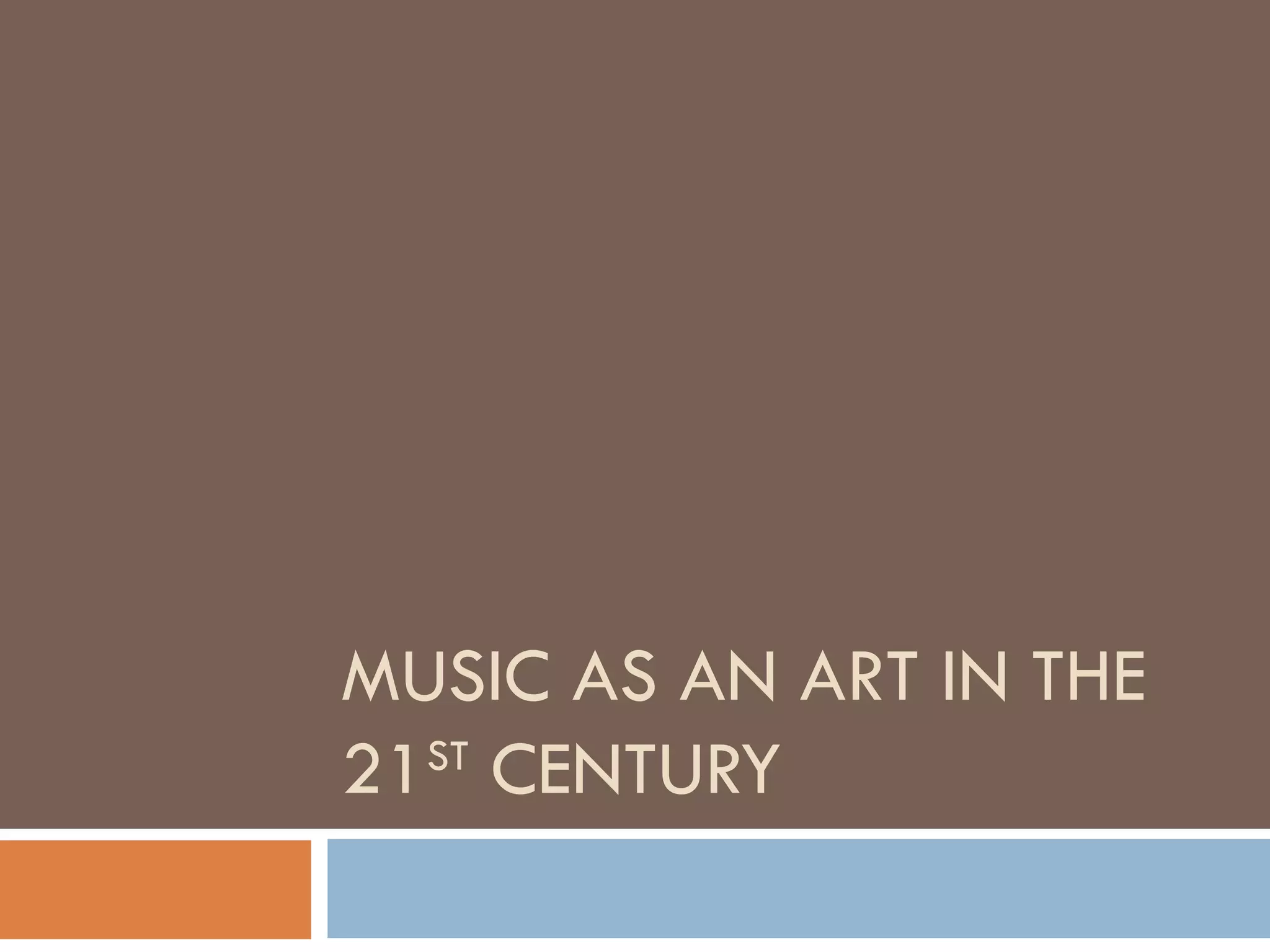 Music in the 20th Century | PPT