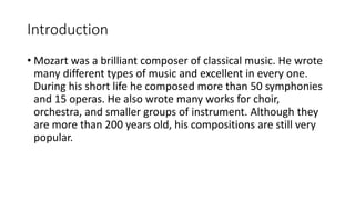 music, mozart.pptxMUSIC MOZAR MUSIC MOZART | PPT