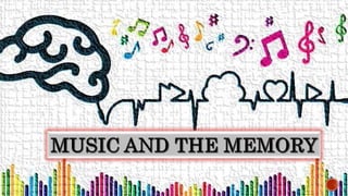 Music and the memory | PPTX