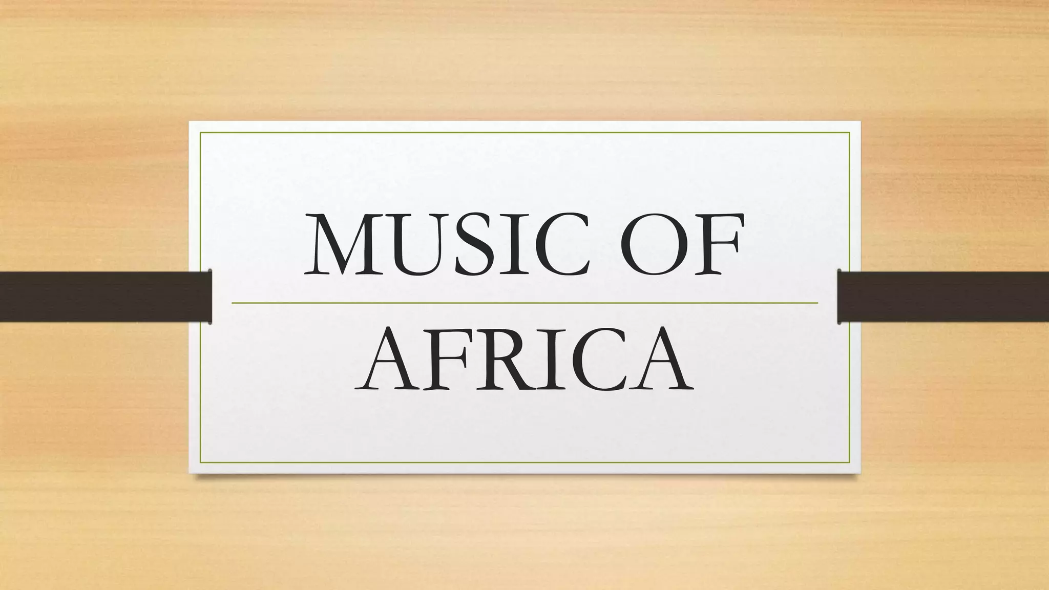 Music of africa | PPTX
