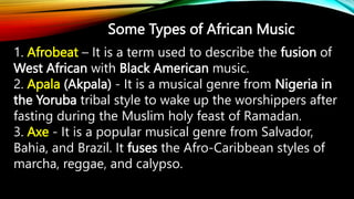 MUSIC OF AFRICA 2.psdfeeeeeeeeeeeelktptx | PPTX