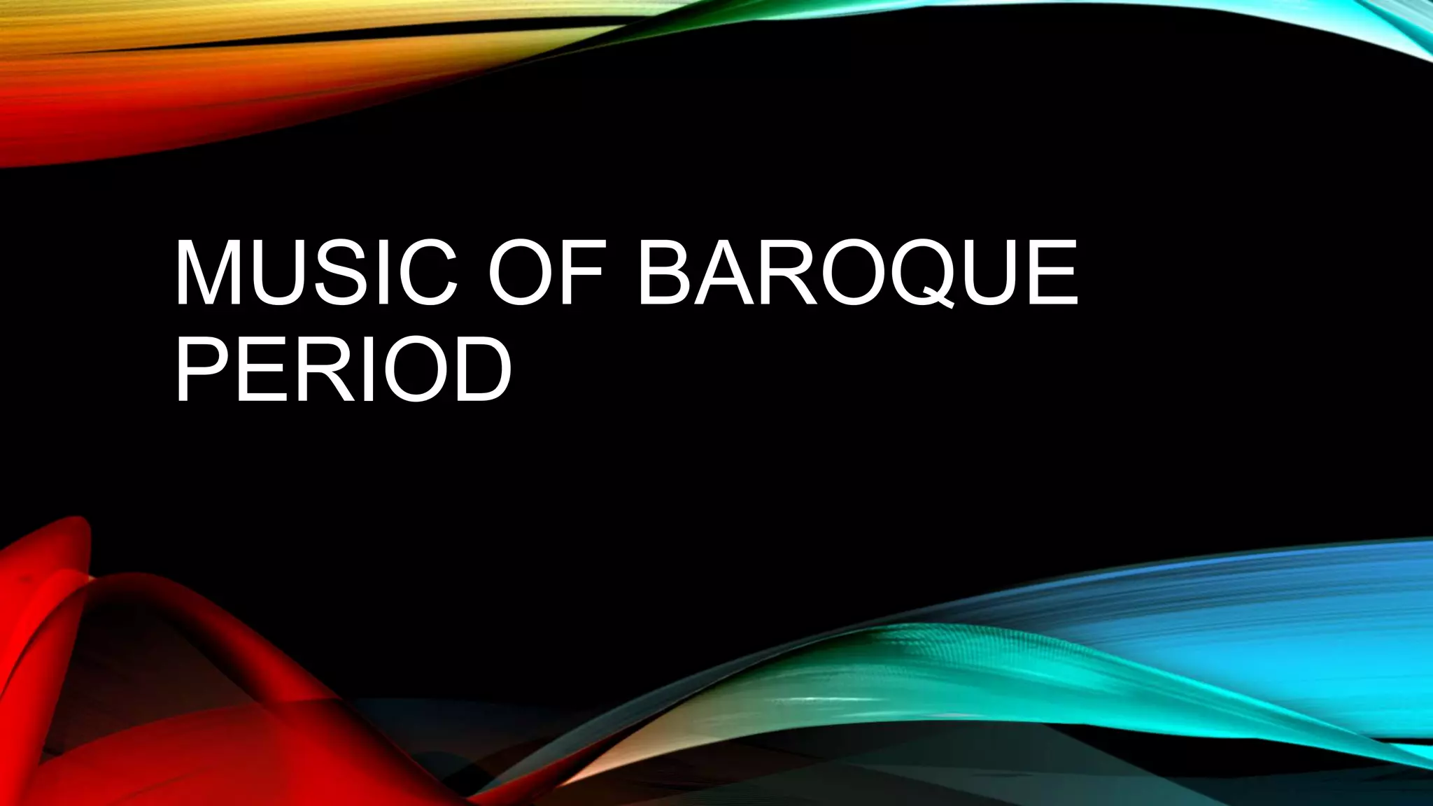 MUSIC OF BAROQUE PERIOD.pptx