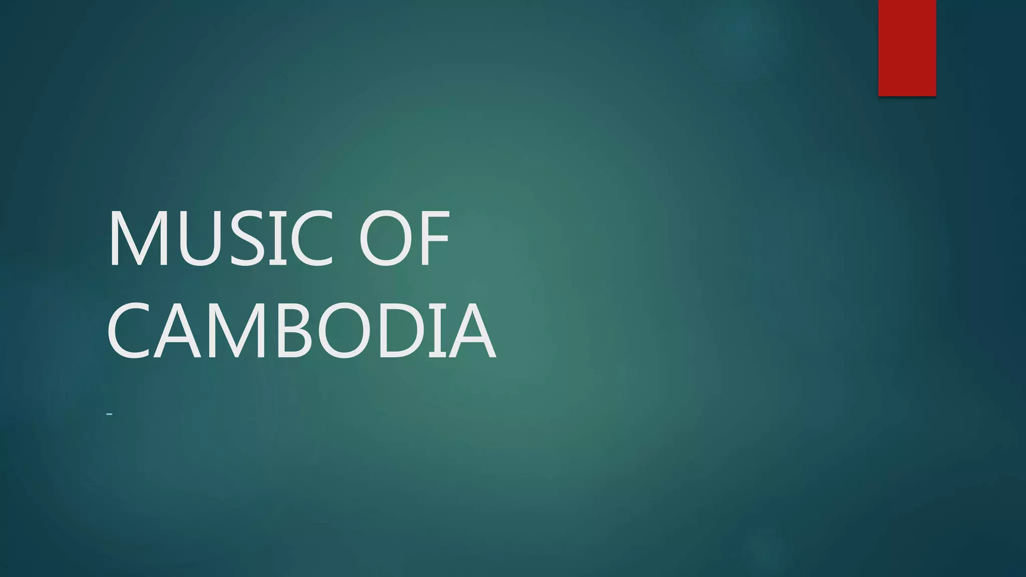 Music of cambodia | PPTX