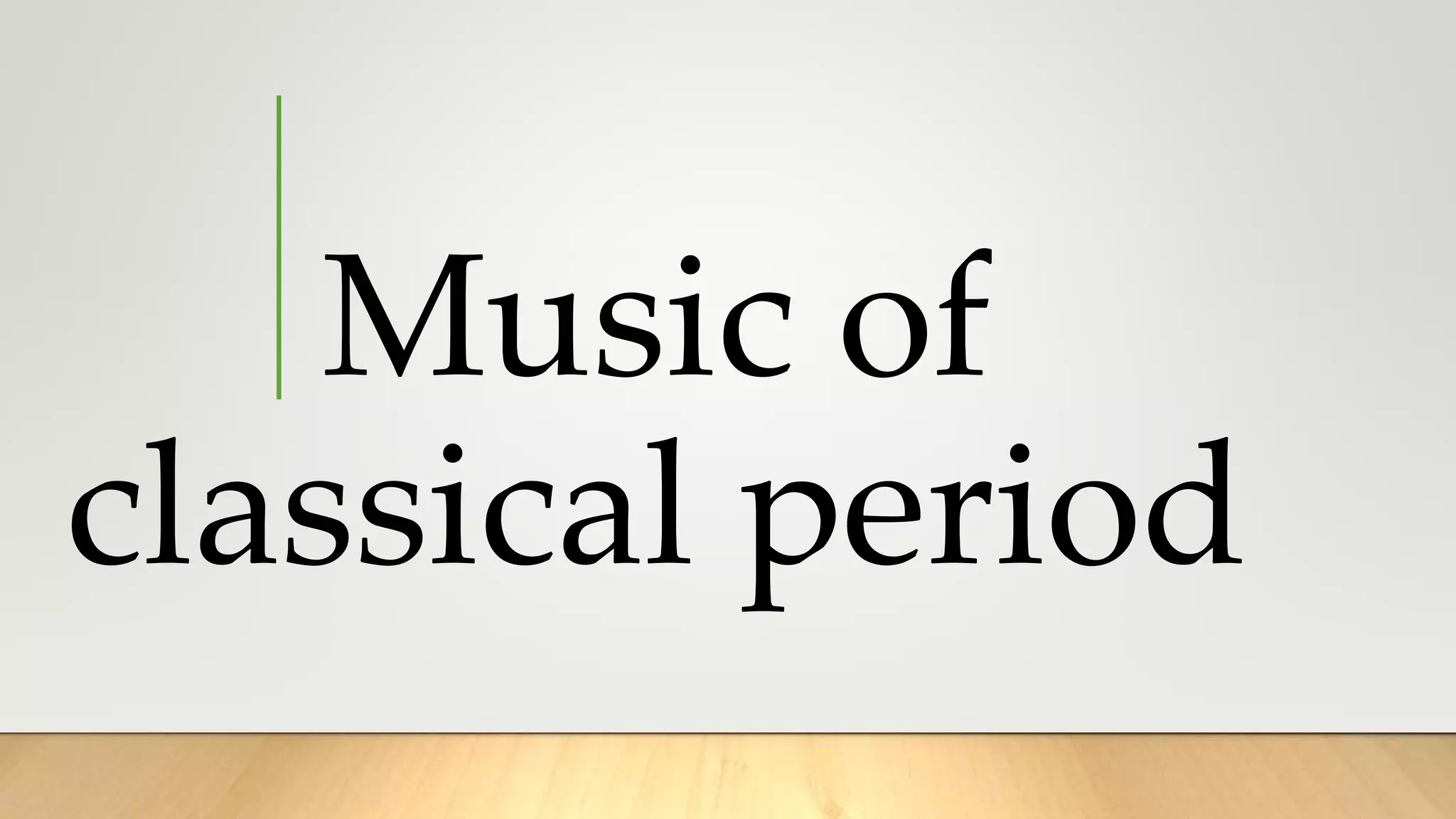 Music of classical period.pptx