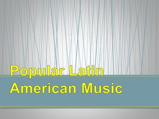 Music of latin america | PPTX