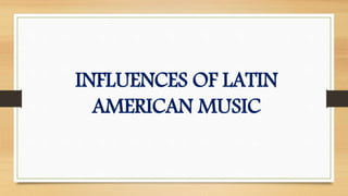 Musicoflatinamerica | PPTX | Music | Entertainment