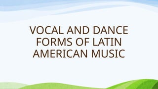 Music of Latin America for grade 10 prse | PPTX
