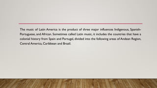 GRADE 10 MAPEH MUSIC OF LATIN AMERICAN.pptx