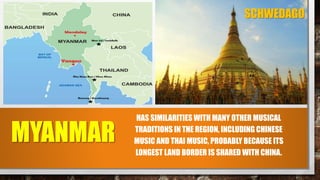 Music of Malaysia and Myanmar | PPTX