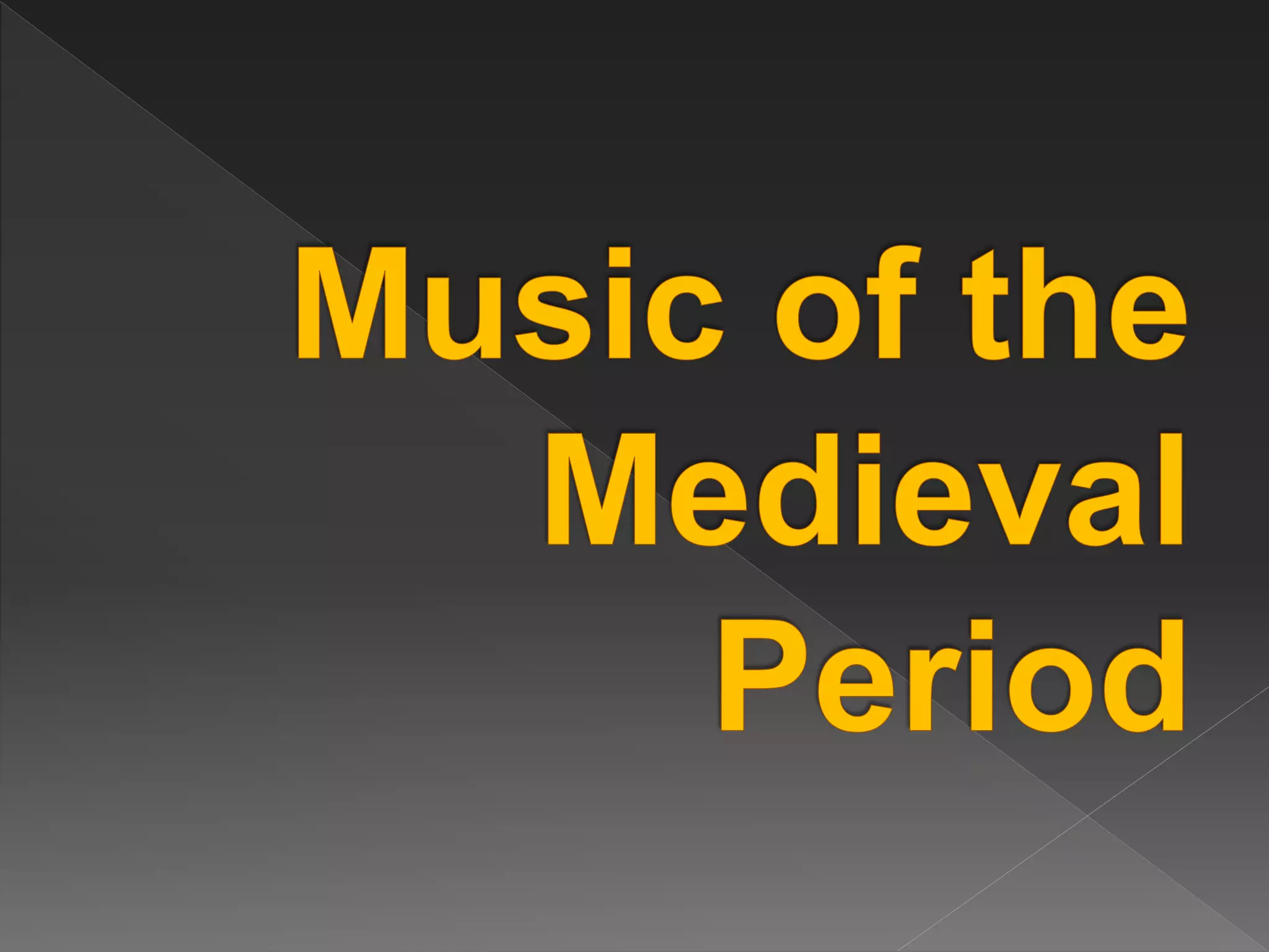 Music of Medieval Period | PPTX | Classical Music | Music