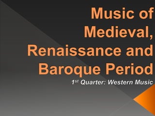 Music of Medieval Period | PPTX | Classical Music | Music