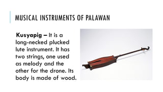 MAPEH 7 MUSIC OF MINDORO AND PALAWAN.pptx